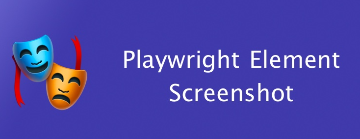 一文告诉您playwright截屏的高级用法，包括具体元素截屏和截长屏_playwright 截图-CSDN博客