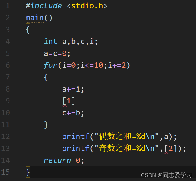 下面程序的功能是计算1至10 之间的奇数之和及偶数之和。请选择填空#include ＜stdio.h＞main(){ int a,b,c,i； a=c=0； for(i=0_下面程序是计算1 ...