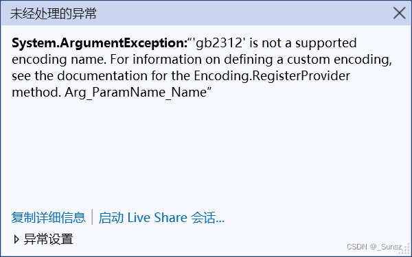 System.ArgumentException:“‘gb2312‘ is not a supported encoding name._system.argumentexception ...