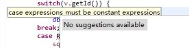 使用switch case语句时出现case expressions must be constant expressions问题_must be a constant expression ...