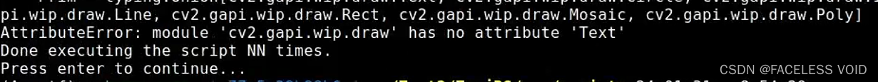 AttributeError: module ‘cv2.gapi.wip.draw‘ has no attribute ‘Text‘_attributeerror: module 'cv2 ...