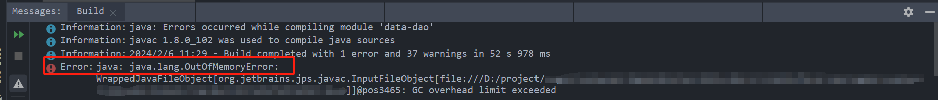 Error:java: java.lang.OutOfMemoryError: WrappedJavaFileObject[xxx]@pos3465: GC overhead limit ...