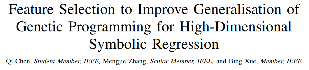 2017，TEVC，Feature Selection to Improve Generalisation of Genetic Programming for High ...