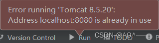 IDEA运行Tomcat时遇到：Error running ‘Tomcat 8.5.20‘:Address localhost:8080 is already in use_idea中 ...