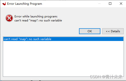 Error while launching program: can‘t read “map“: no such variablecan‘t read “map“: no such ...