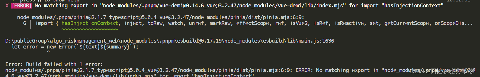 vue3代码运行报错import { hasInjectionContext, inject, toRaw, watch, unref, markRaw, effectScope, ref ...