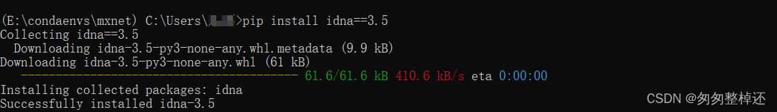 解决No module named ‘idna‘和Requirement already satisfied: idna in e:\condaenvs\mxnet\lib\site ...