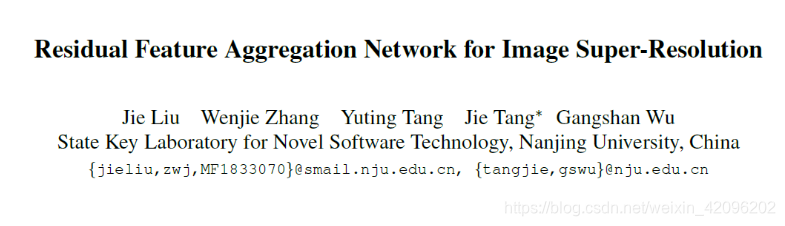 CVPR2020-RFANet-图像超分辨率新网络 | Residual Feature Aggregation Network for Image Super-Resolution-CSDN博客