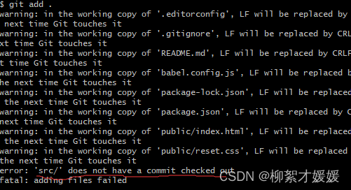 Git add.报错error: ‘src/‘ does not have a commit checked outfatal: adding files failed_error ...