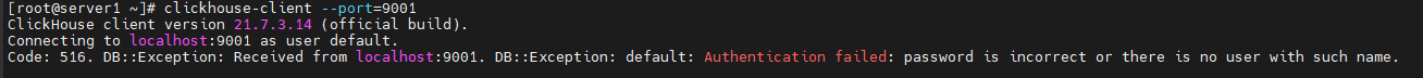 ClickHouse报错：default:Authentication failed: password is incorrect or there is no user with such ...
