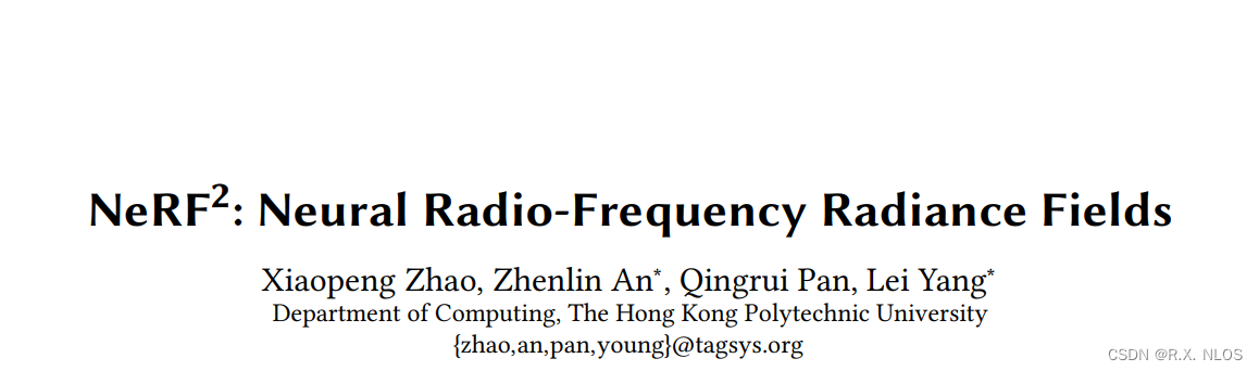 论文速览 MobiCom 2023 | NeRF2 : Neural Radio-Frequency Radiance Fields_mobicom2023-CSDN博客