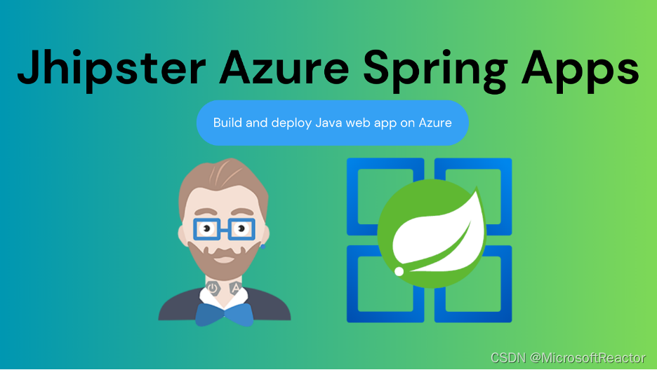 用 JHipster Azure Spring Apps 构建和部署 Spring 应用_jhipster部署-CSDN博客