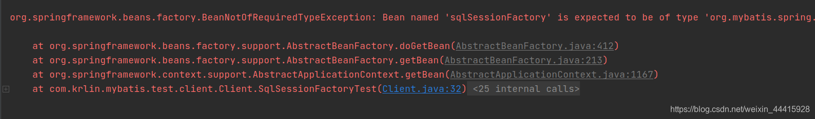 spring整合 mybatis时 SqlSessionFactoryBean的一个小报错：Bean named ‘sqlSessionFactory‘ is expected to be ...
