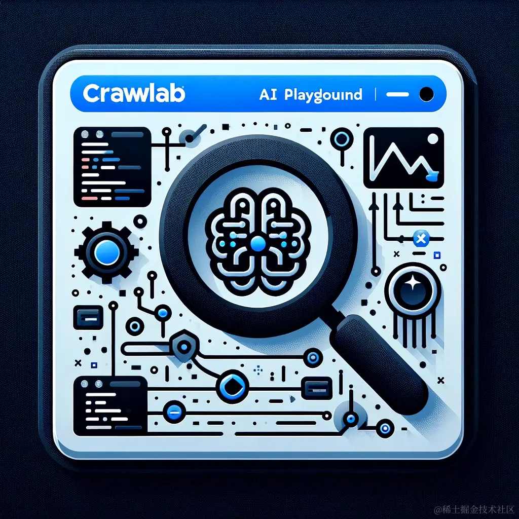 Crawlab AI: 借助大语言模型 (LLM) 打造智能爬虫-CSDN博客