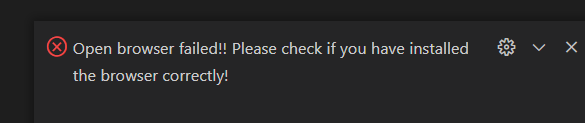 vscode open browser failed!! Please check if you have installed the browser correctly错误!-CSDN博客