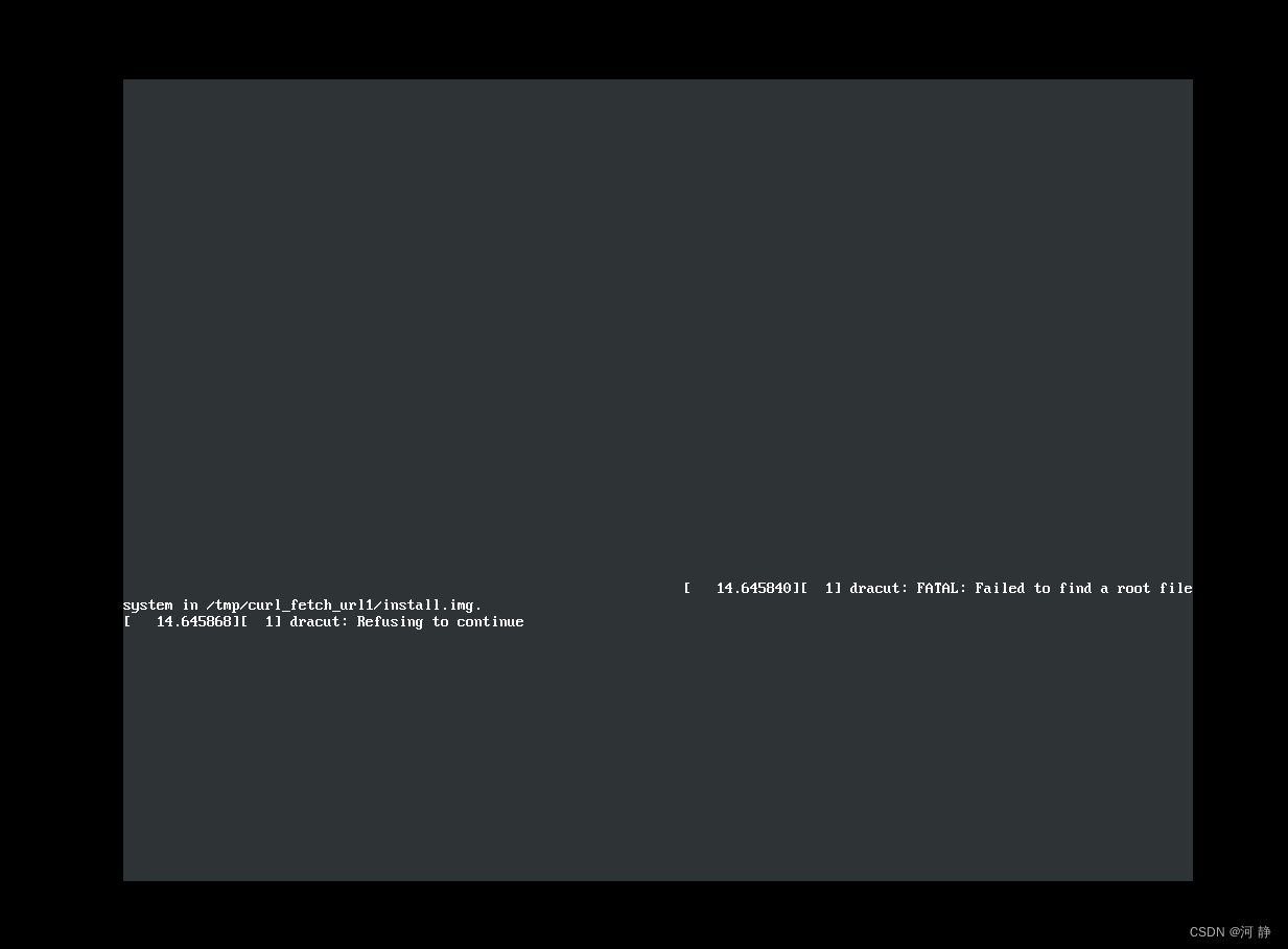 vmware中pxe服务器安装报错dracut:FATAL: Failed to find a root file system in /tmp/curl_fetch_url1/install ...