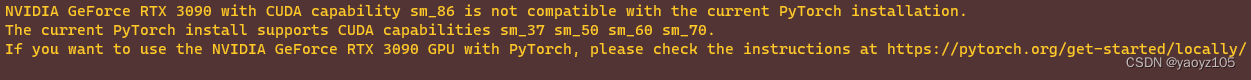 【Bug解决】NVIDIA GeForce RTX 3090 with CUDA capability sm_86 is not ...