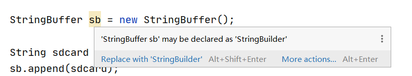 关于IDEA提示 ‘StringBuffer xxx‘ may be declared as ‘StringBuilder‘_stringbuffer sb' may be declared ...