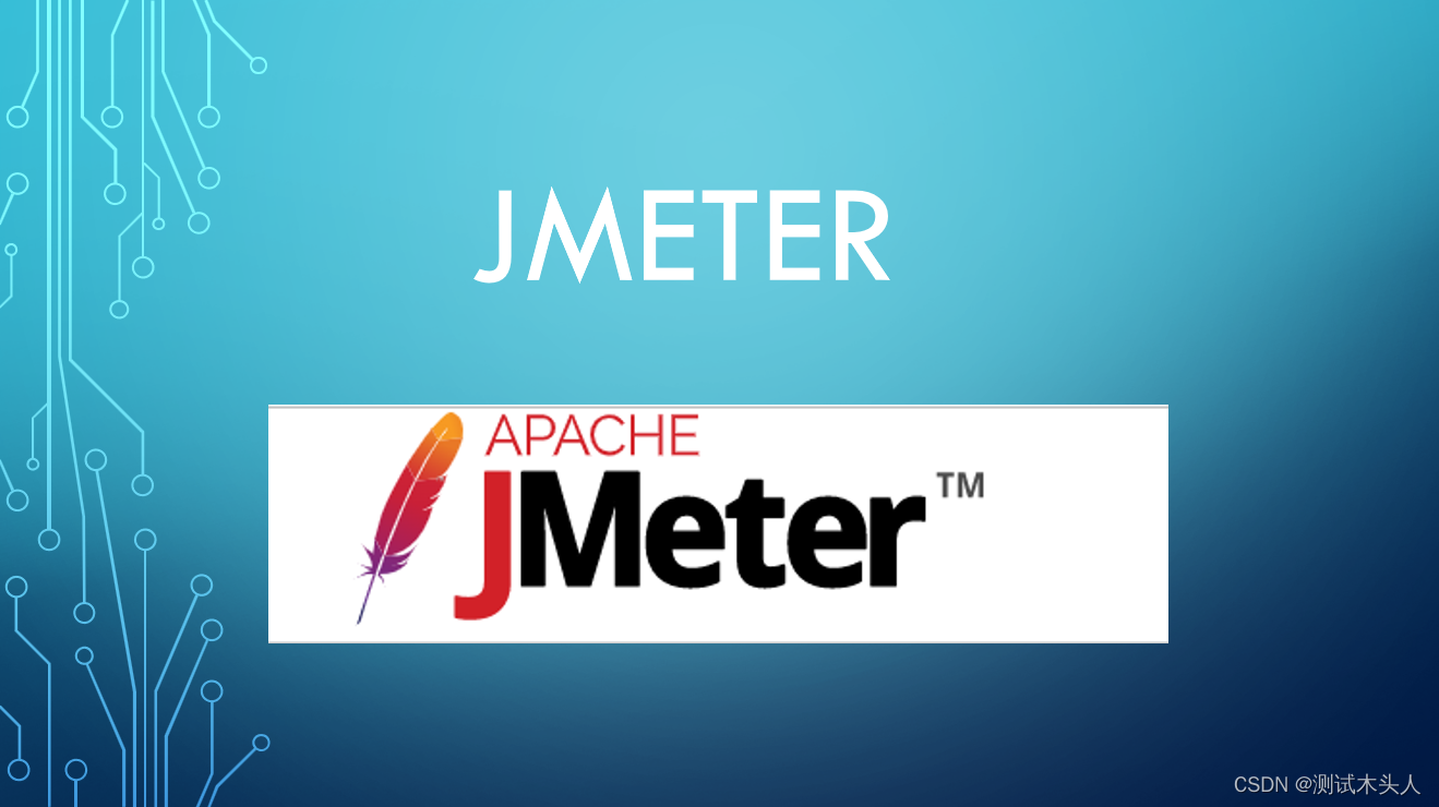 jmeter—PPT讲解——基础（测试木头人）_jmeter介绍ppt-CSDN博客