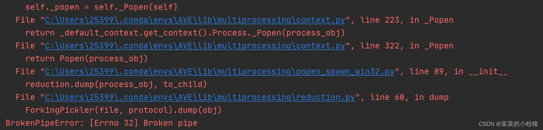 ForkingPickler(file, protocol).dump(obj)BrokenPipeError: [Errno 32] Broken pipe问题解决 ...