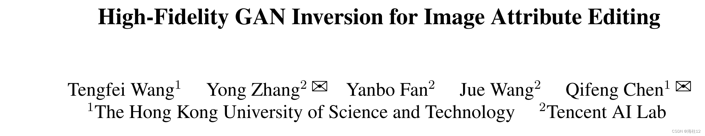 High-Fidelity GAN Inversion for Image Attribute Editing（CVPR2022）-CSDN博客