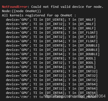 Tensorflow ERROR（错误）：tf.one_hot执行失败 Could not find valid device for node_f.onehot 报错-CSDN博客