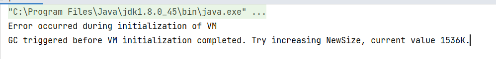 IDEA报错Error occurred during initialization of VM GC triggered before VM initialization completed ...
