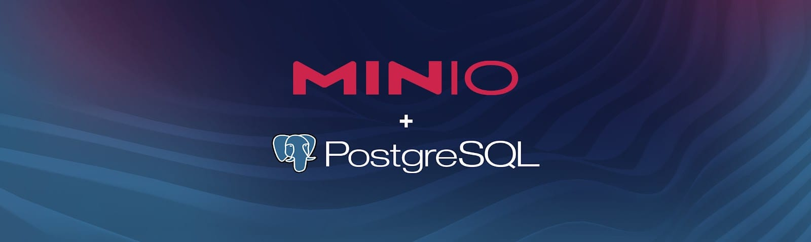 使用 MinIO 和 PostgreSQL 简化数据事件_minio设置post上传-CSDN博客