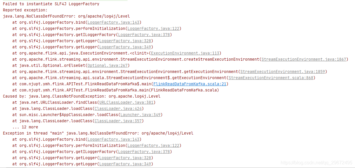 Flink从Kafka0.8中读取数据报Failed to instantiate SLF4J LoggerFactory Reported exception 错误_kafka启动报错 ...