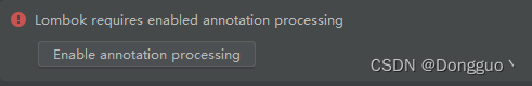 idea运行项目时右下角一直提示Lombok requires enabled annotation processing_lombok 要求已启用的注解处理-CSDN博客