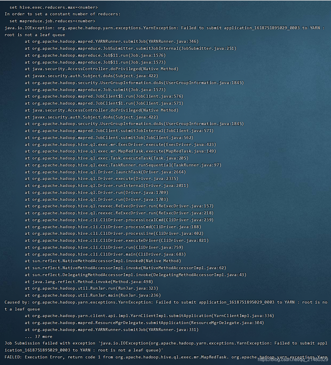 Failed to submit application_1618751895029_0003 to YARN : root is not a leaf queue_spark在yarn集群下 ...