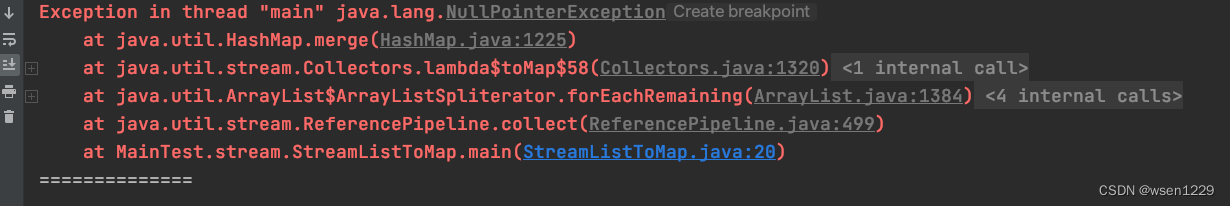 JAVA8新特性stream流收集为Map，value为null导致空指针的问题_java stream map 遇到null-CSDN博客