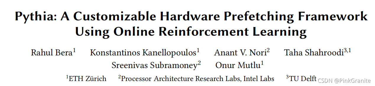 Pythia: A Customizable Hardware Prefetching Framework Using Online Reinforcement Learning——“预取 ...
