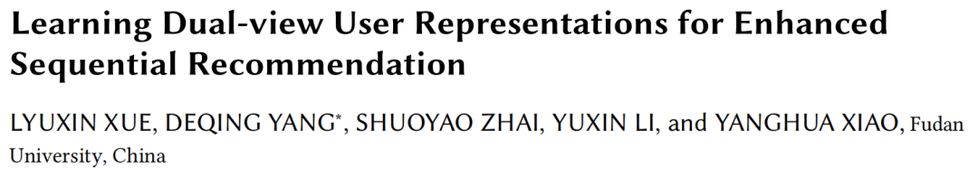 ACM TOIS | 基于对偶视图的序列推荐方法-CSDN博客