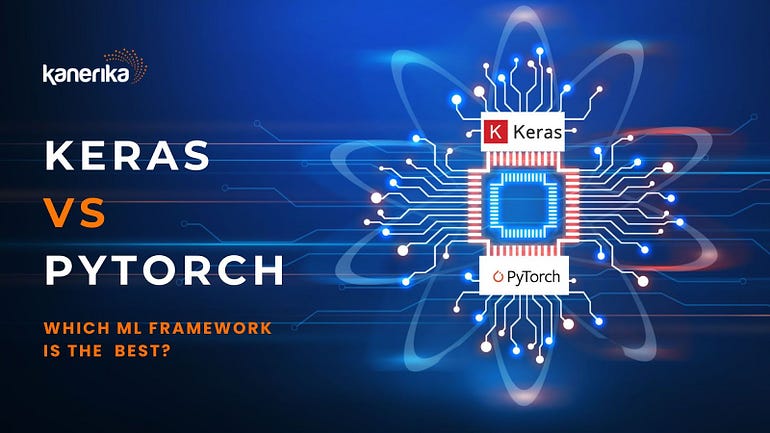 Keras 与 PyTorch：深层次探讨哪种机器学习框架最适合你？-CSDN博客