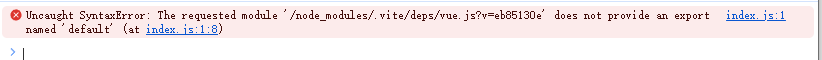 vue3报错Uncaught SyntaxError: The requested module ‘/node_modules/.vite/deps/vue.js?v=eb85130e ...