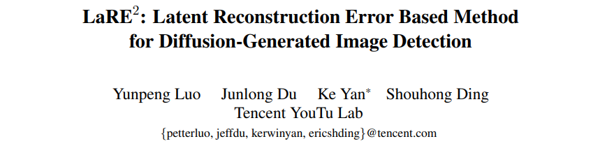 LaRE2: Latent Reconstruction Error Based Method for Diffusion-Generated Image Detection-CSDN博客