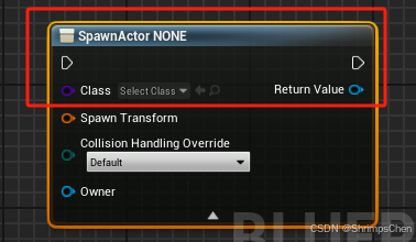 虚幻（UE）引擎UK2Node剖析系列之Spawn Actor from Class (第三部分)-CSDN博客