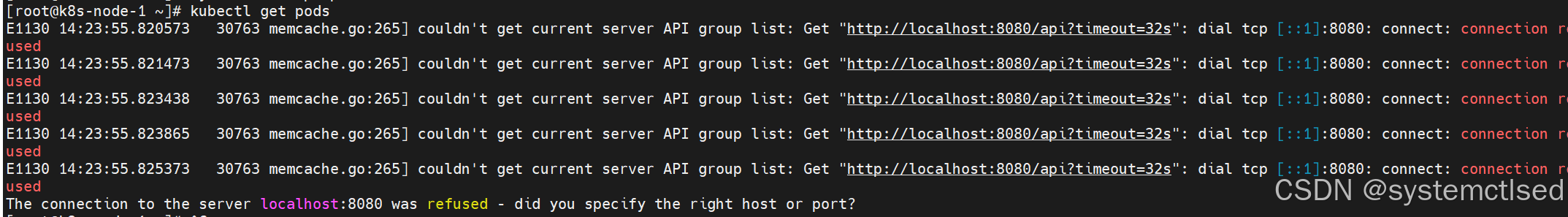 k8s集群中node节点的kubectl报错couldn‘t get current server API group list: Get “http://localhost:8080解决 ...