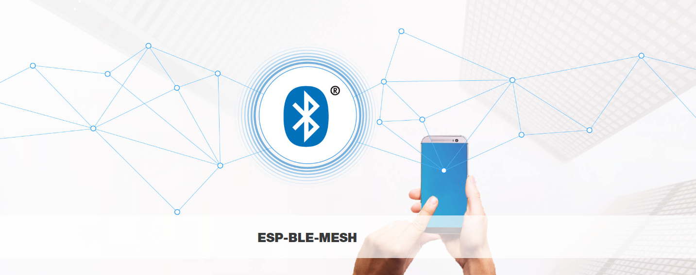 剖析乐鑫ESP-BLE-MESH核心特性：如何构建高可靠、低功耗的蓝牙Mesh网络？_espblezigbee组网芯片-CSDN博客