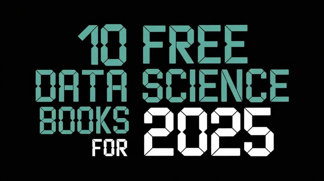 2025年必读的十大免费数据科学书籍，助你迈向数据科学之路_《真实数据科学》-CSDN博客