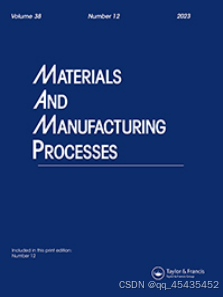 Materials and Manufacturing Processes《材料与制造工艺》投稿经验分享-CSDN博客
