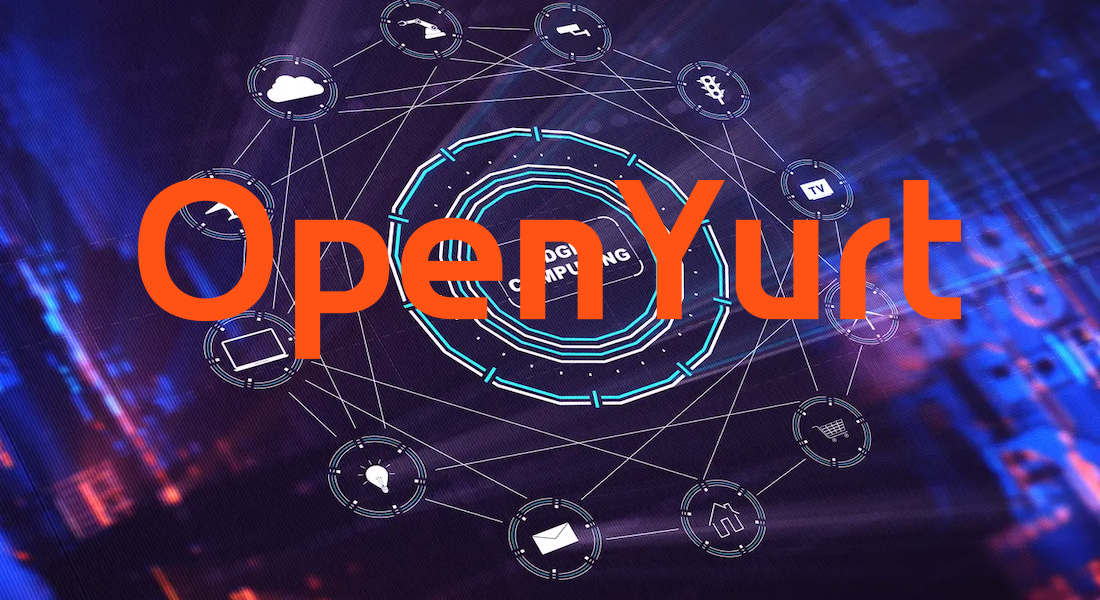 开源的边缘容器项目（OpenYurt）-CSDN博客