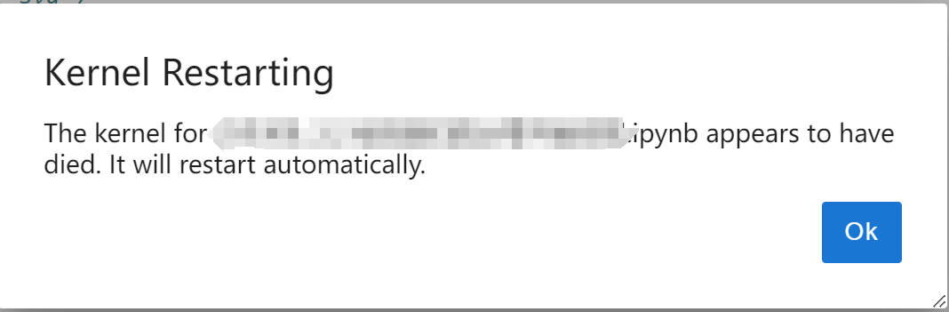 Jupyter Notebook中Kernel Restarting：The kernel for xxx.ipynb appears to have died._kernel ...