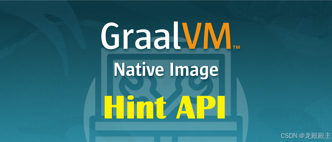 Spring Boot 3 + GraalVM Hint API_registerreflectionforbinding-CSDN博客