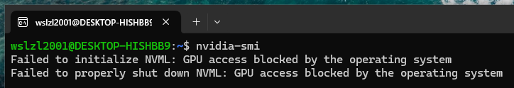 WSL2 / Docker GPU nvidia-smi 无法获得GPU环境Failed to initialize NVML: GPU access blocked by the ...