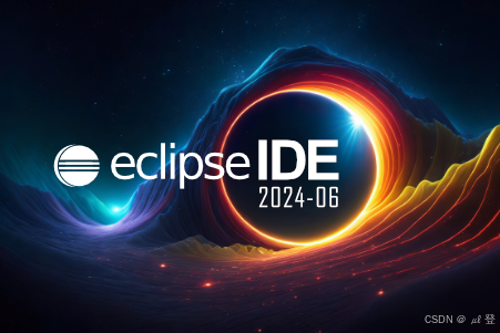 Eclipse IDE for Java Developers - 2024-06-CSDN博客