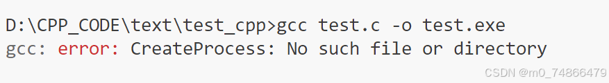 VScode中，gcc编译c/c++文件错误：gcc: error: CreateProcess: No such file or directory_gcc.exe: error ...