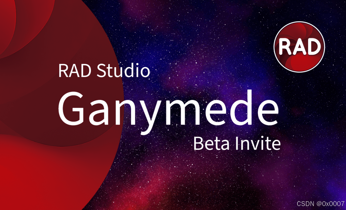 Delphi 13 前瞻 - 解析RAD Studio 13 Ganymede Beta-CSDN博客
