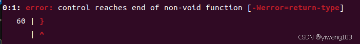 编译报错：error: control reaches end of non-void function [-Werror=return-type]-CSDN博客